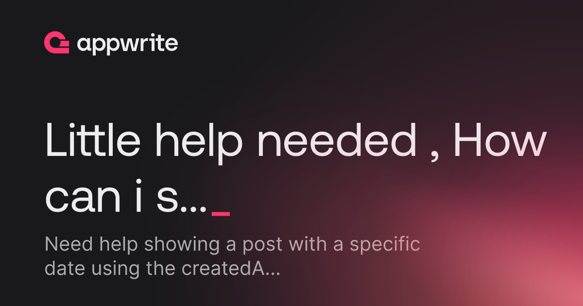 Little Help Needed How Can I Show Any Post With Any Specific Date Only With Createdat Query